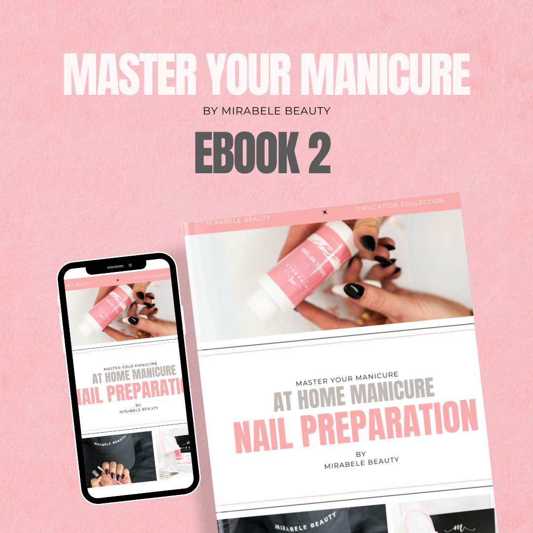 Ebook 2 - Master Your Manicure - At home Mani/ Nail Prep – Mirabele Beauty